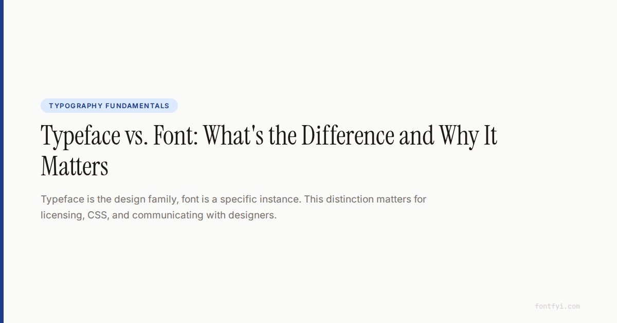 Typeface vs Font — What's the Actual Difference? — FontFYI